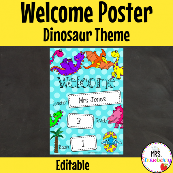 Dinosaur Classroom Welcome Poster EDITABLE - Mrs. Strawberry