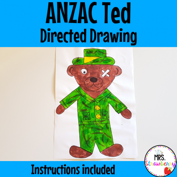 Anzac Ted Directed Drawing - Mrs. Strawberry Anzac Day Activity