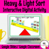 Digital Heavy and Light Sort For Google Slides and Google Classroom ...